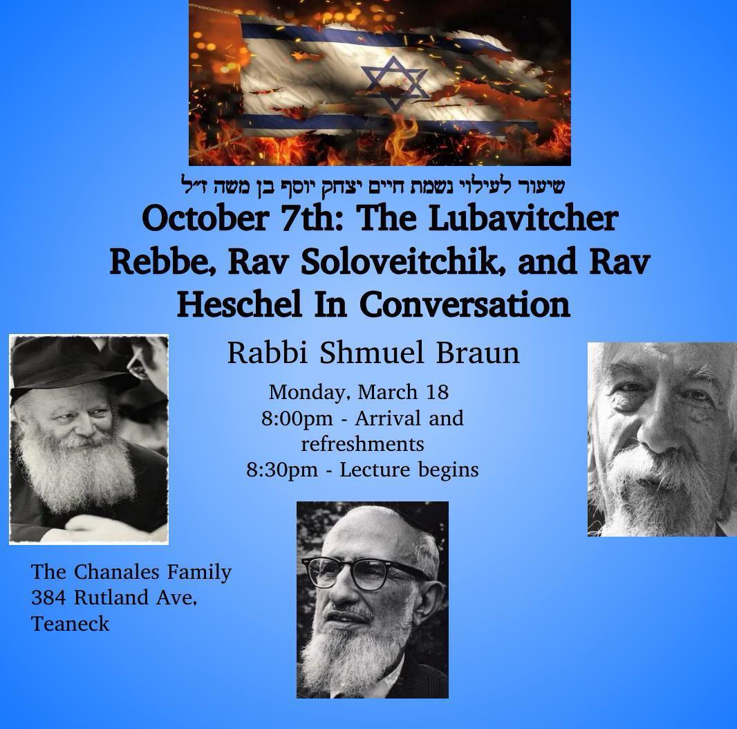 October 7th: The Lubavitcher Rebbe, Rabbi Soloveitchik and Rav Heschel ...